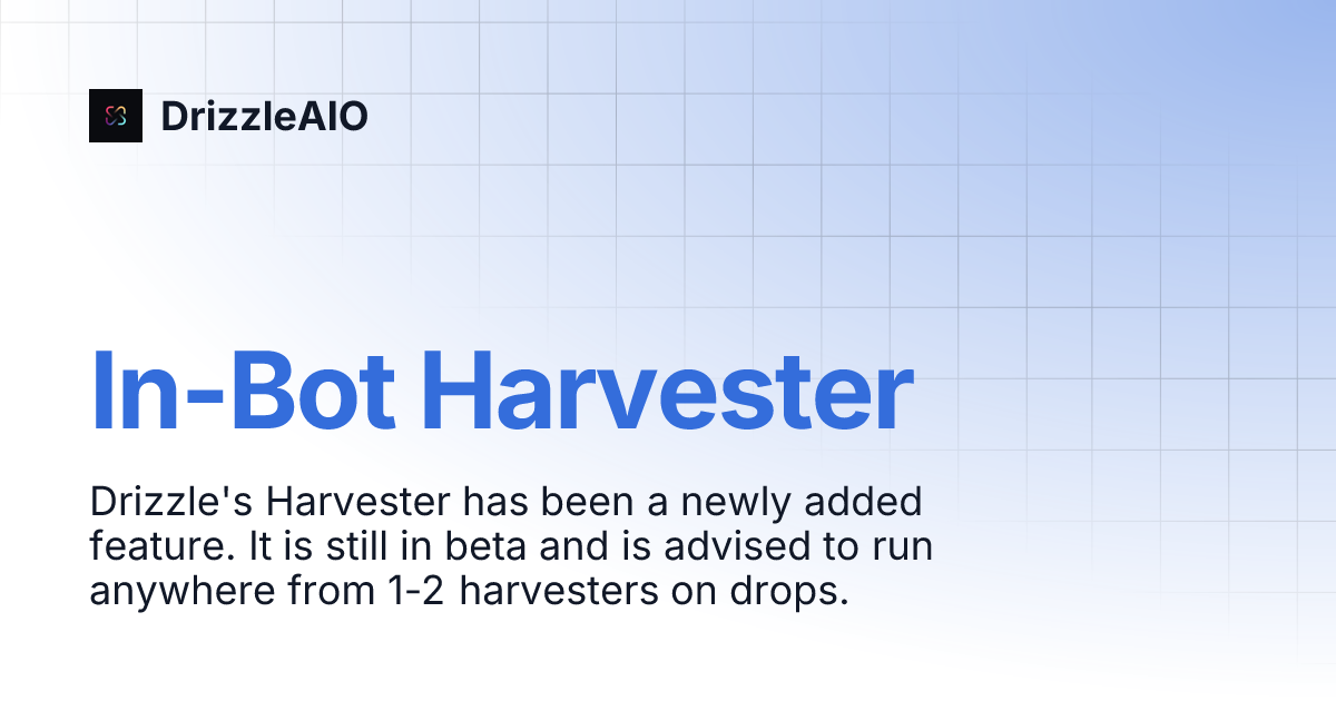 In-Bot Harvester | DrizzleAIO